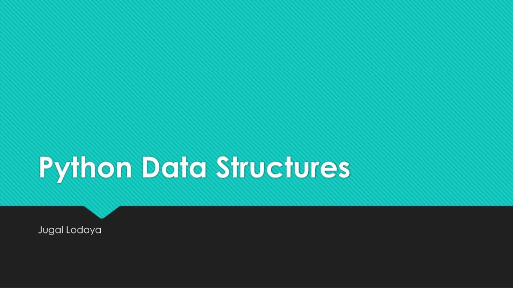 PPT - Python Data Structures PowerPoint Presentation, free download - ID:7043636