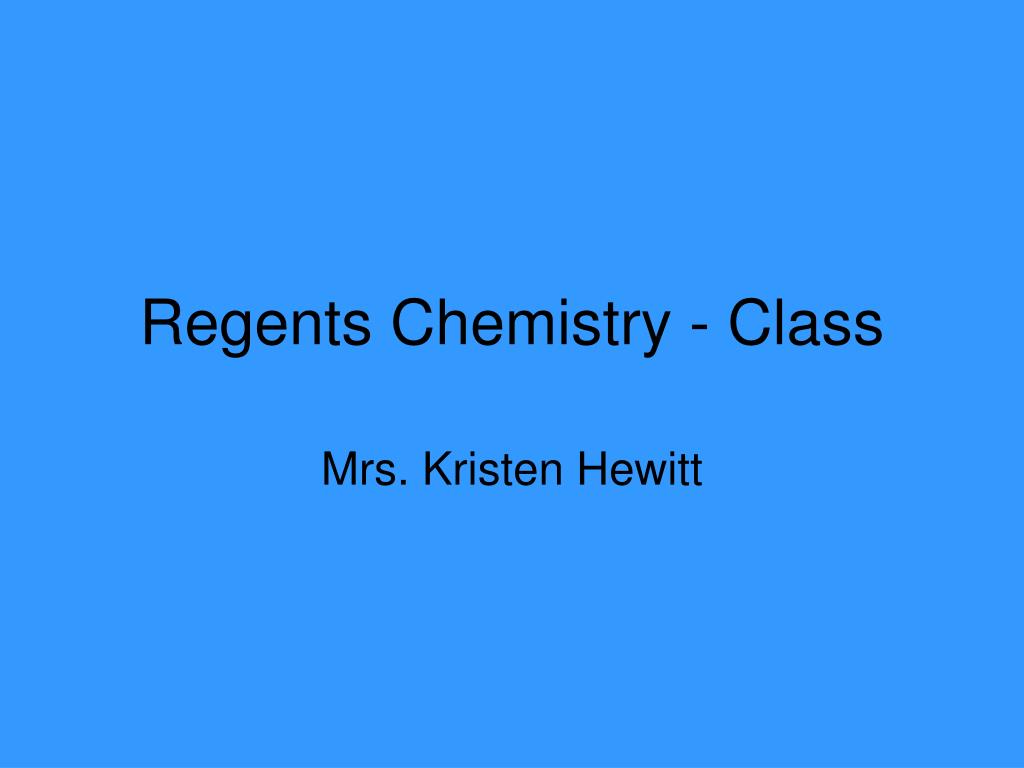 PPT - Regents Chemistry - Class PowerPoint Presentation, free download ...