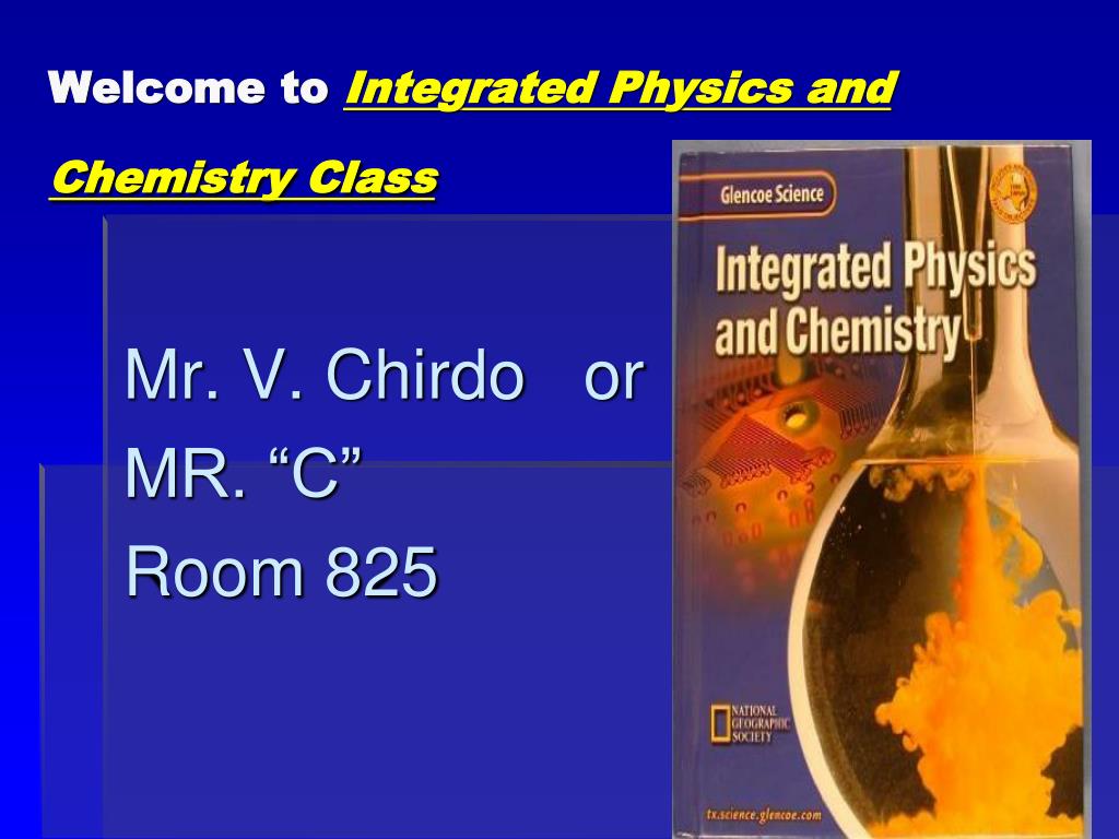 PPT - Welcome to Integrated Physics and Chemistry Class PowerPoint ...