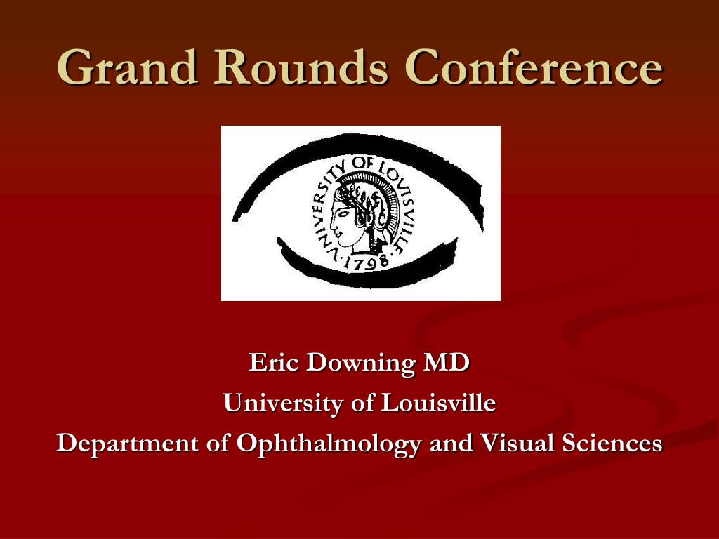 PPT - Grand Rounds Conference PowerPoint Presentation, free download ...