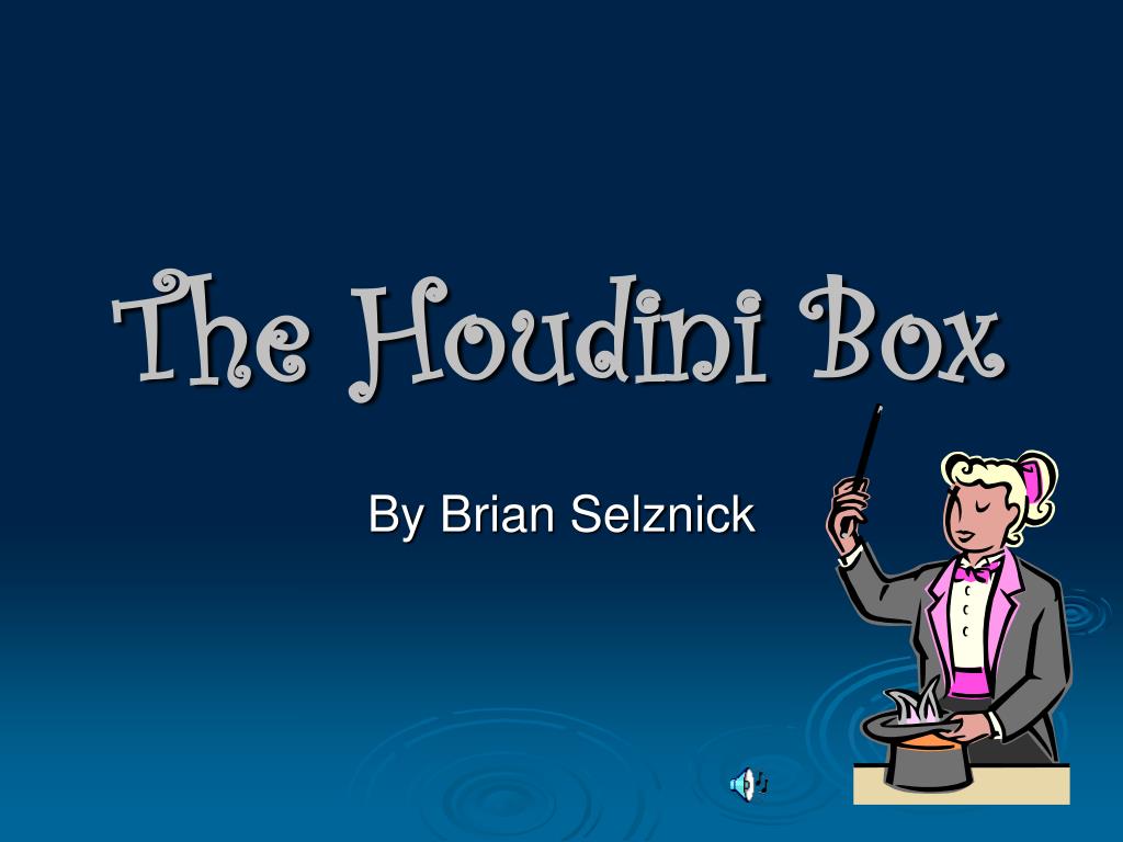 PPT - The Houdini Box PowerPoint Presentation, free download - ID:7047150