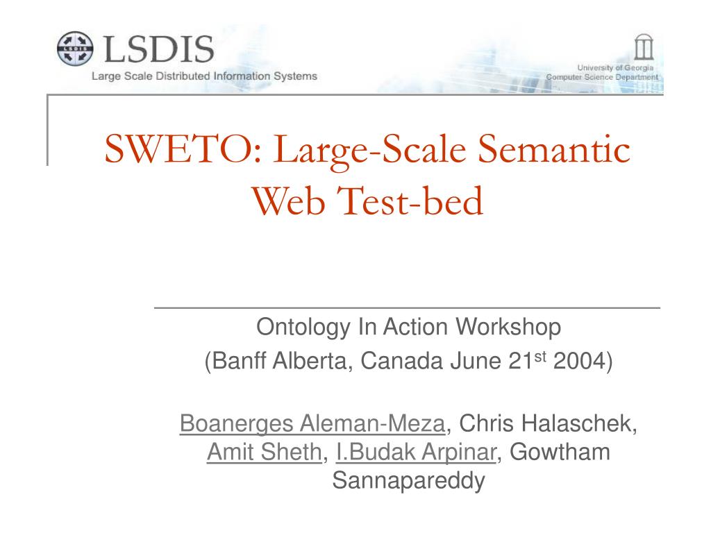 PPT - SWETO: Large-Scale Semantic Web Test-bed PowerPoint Presentation ...