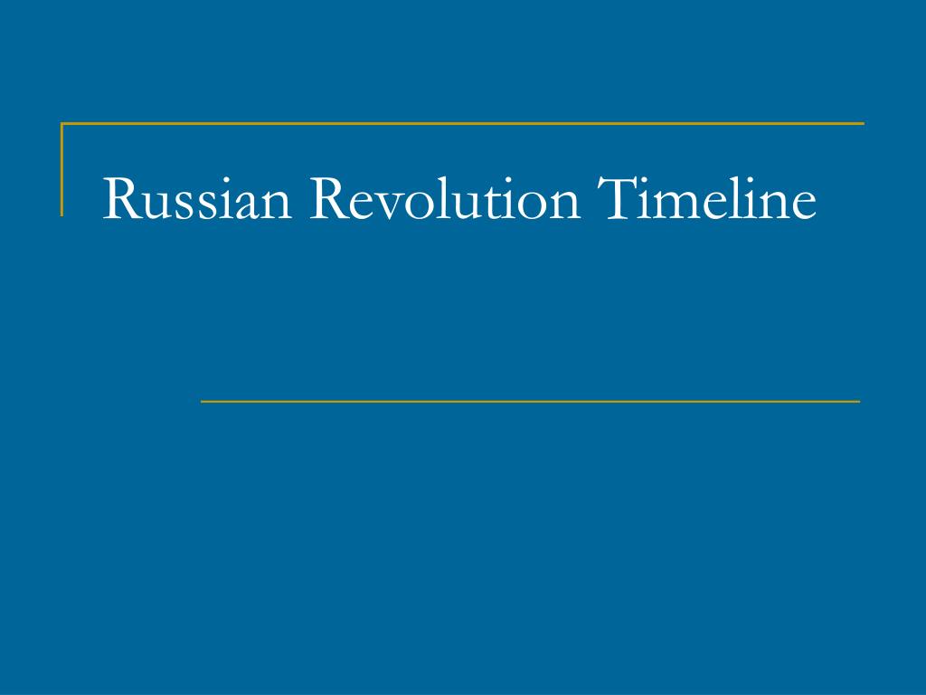 PPT - Russian Revolution Timeline PowerPoint Presentation, free ...