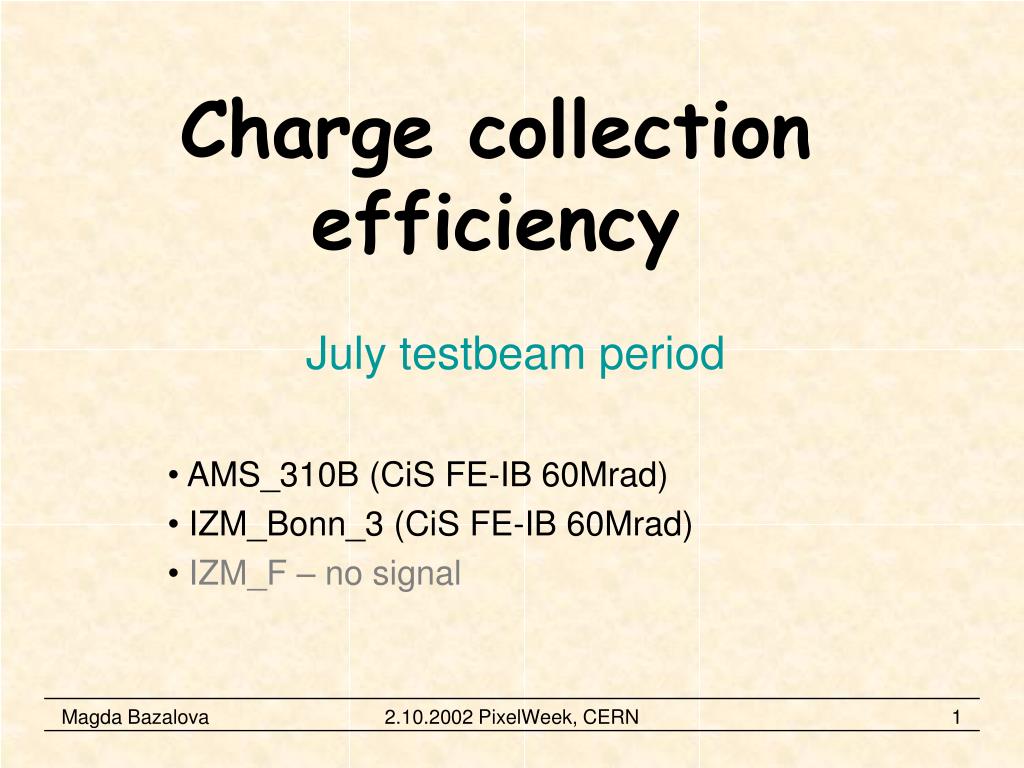 PPT - Charge collection efficiency PowerPoint Presentation, free ...