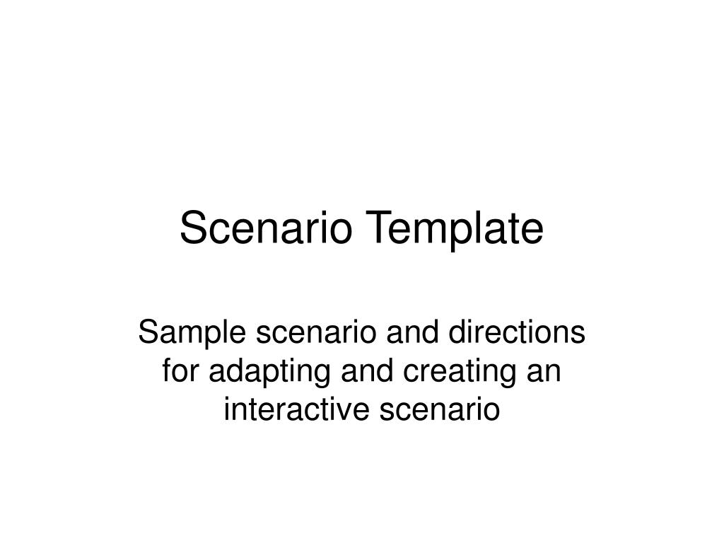 PPT - Scenario Template PowerPoint Presentation, free download - ID:7051211