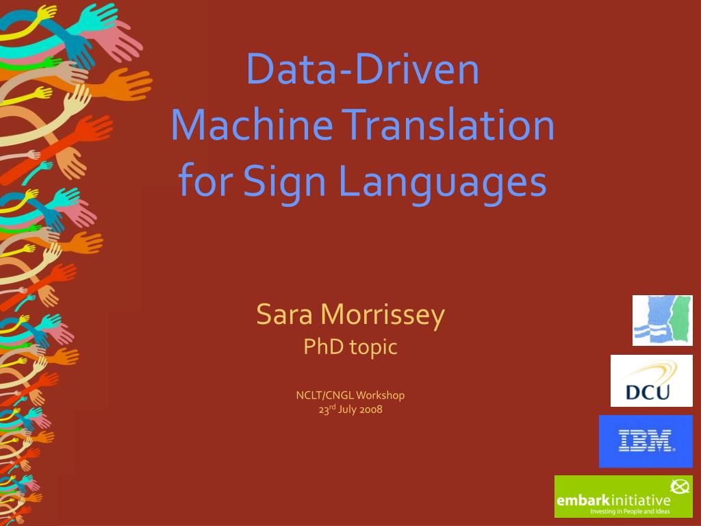 PPT - Data-Driven Machine Translation for Sign Languages PowerPoint ...
