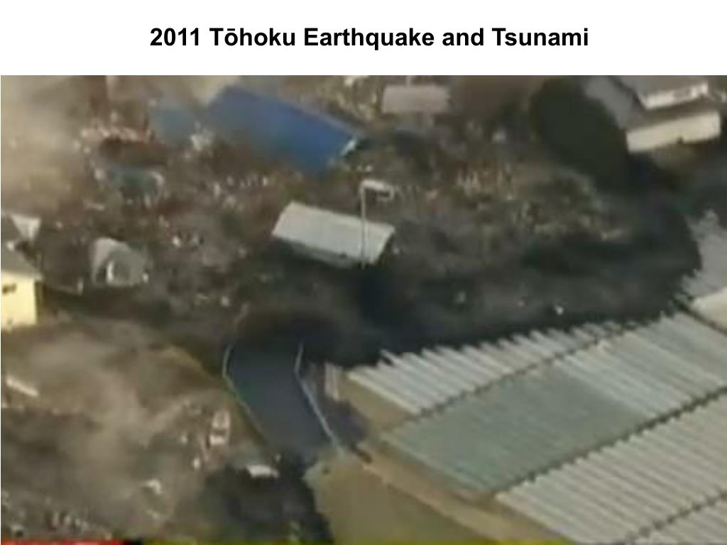 PPT - 2011 Tōhoku Earthquake and Tsunami PowerPoint Presentation, free ...