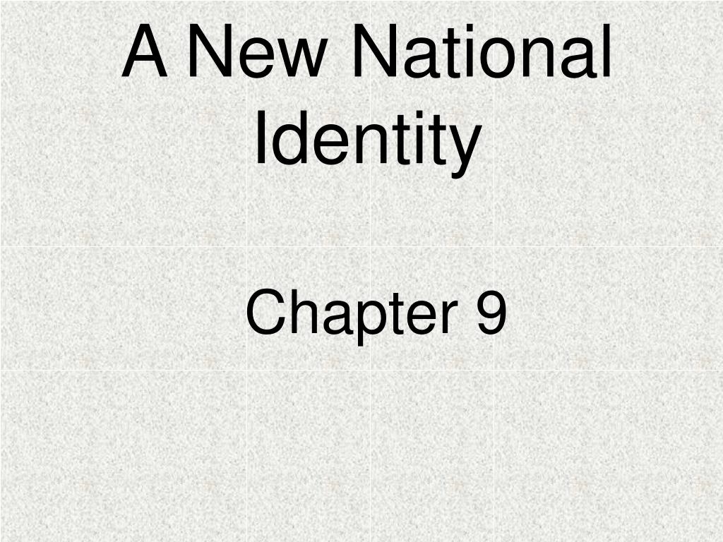 PPT - A New National Identity PowerPoint Presentation, free download ...