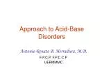 PPT - Approach to Acid Base Disorder PowerPoint Presentation, free ...