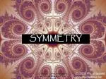 PPT - Symmetry PowerPoint Presentation, free download - ID:4998007