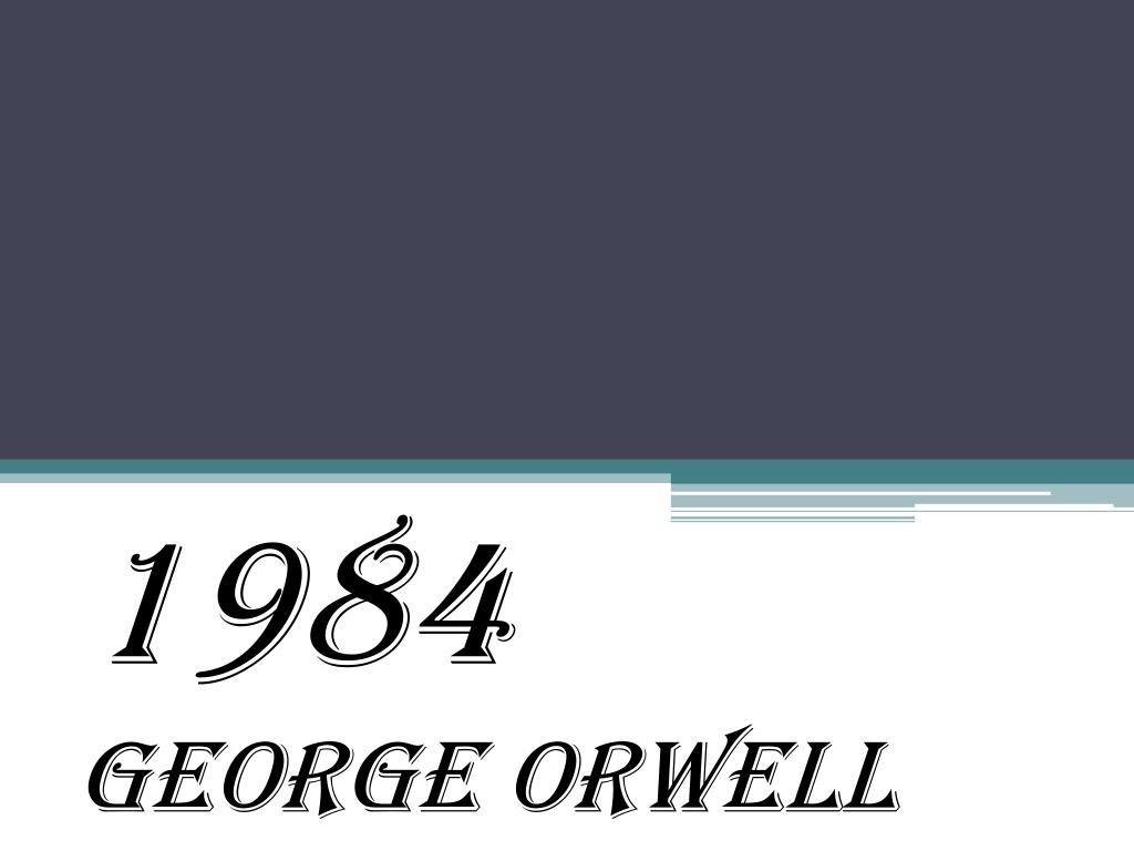 PPT - 1984 George Orwell PowerPoint Presentation, free download - ID ...