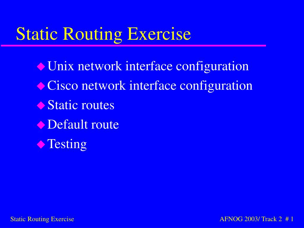 PPT - Static Routing Exercise PowerPoint Presentation, free download ...
