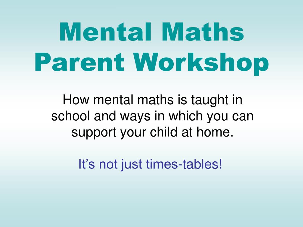 PPT - Mental Maths Parent Workshop PowerPoint Presentation, free ...