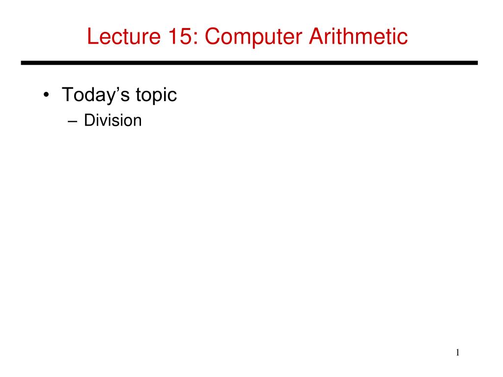 PPT - Lecture 15: Computer Arithmetic PowerPoint Presentation, free ...