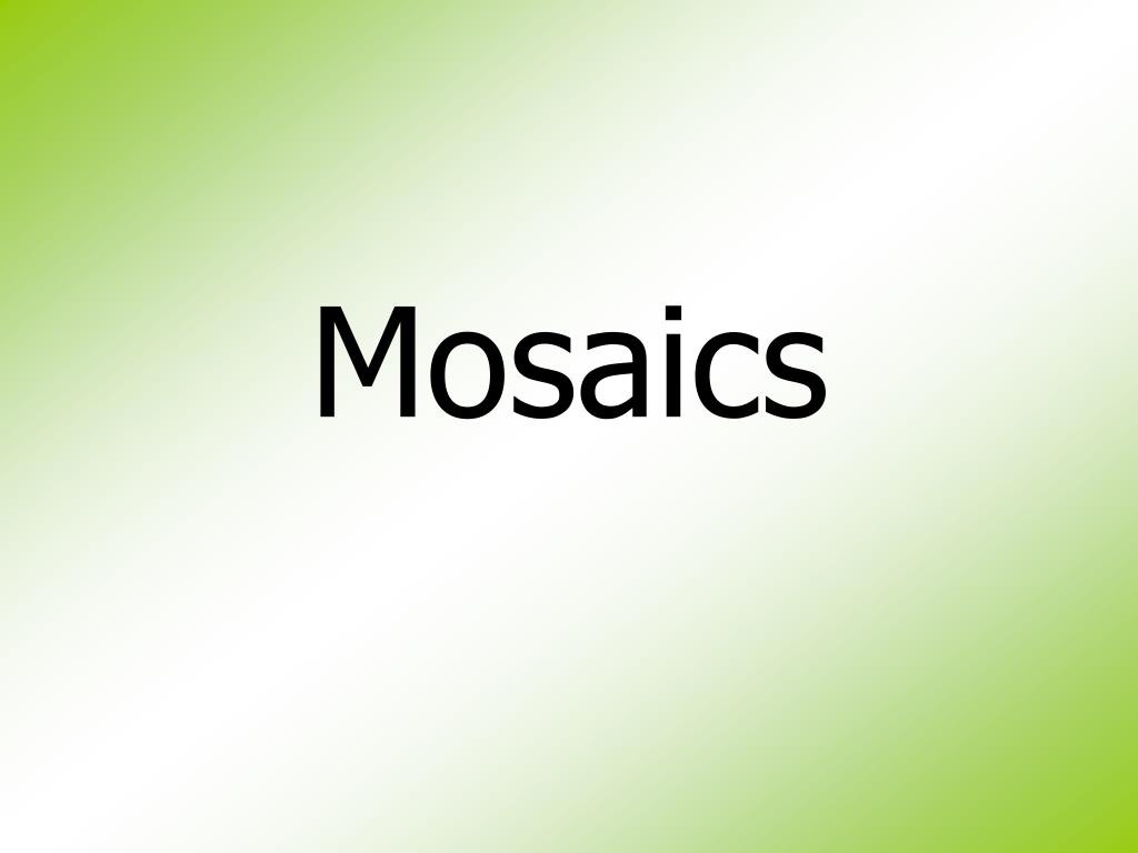PPT - Mosaics PowerPoint Presentation, free download - ID:7058214