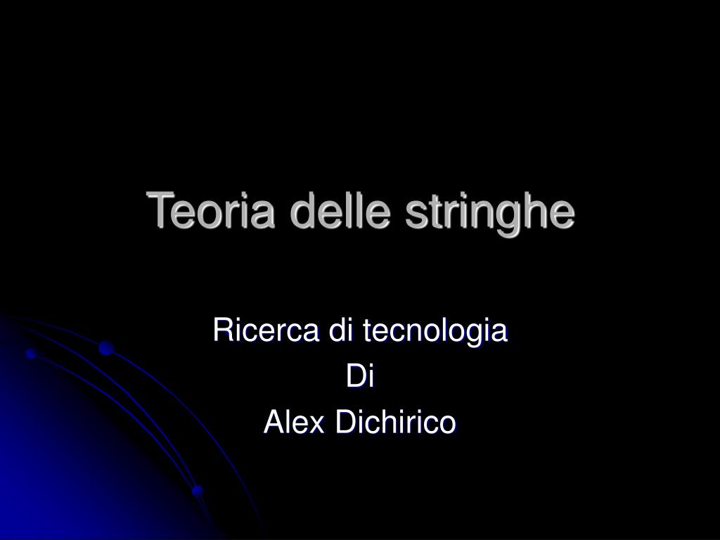 PPT - Teoria delle stringhe PowerPoint Presentation, free download - ID ...