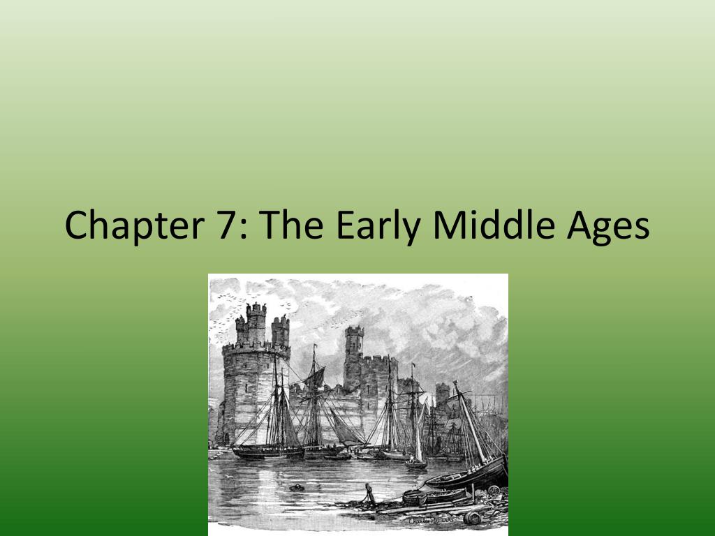 PPT - Chapter 7: The Early Middle Ages PowerPoint Presentation, free ...