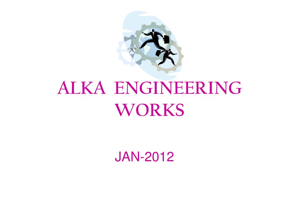 PPT - ALKA ENGINEERING WORKS PowerPoint Presentation, free download ...