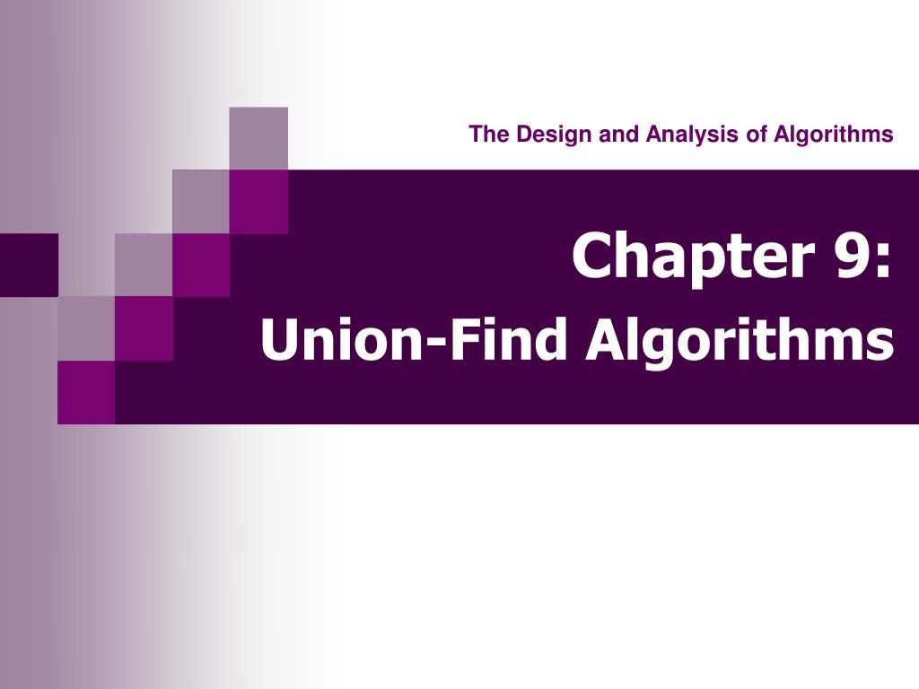 PPT - Chapter 9: Union-Find Algorithms PowerPoint Presentation, free ...