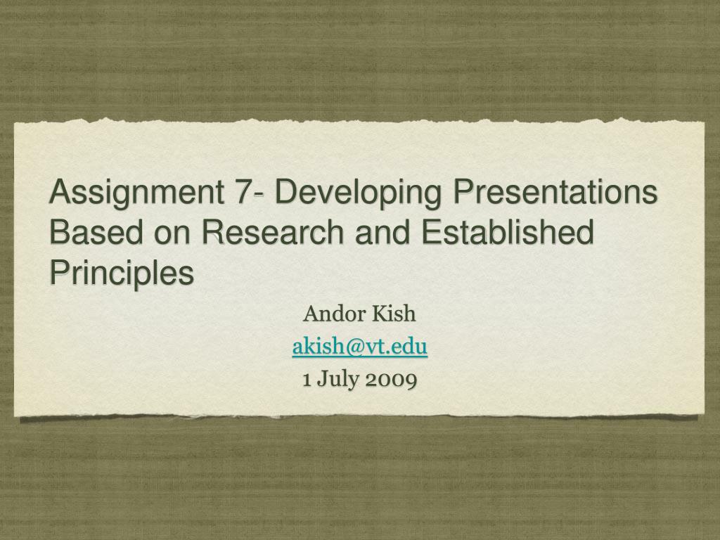 PPT - Assignment 7- Developing Presentations Based on Research and ...