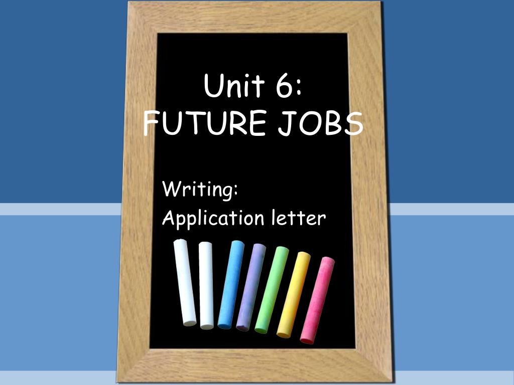 PPT - Unit 6: FUTURE JOBS PowerPoint Presentation, free download - ID ...