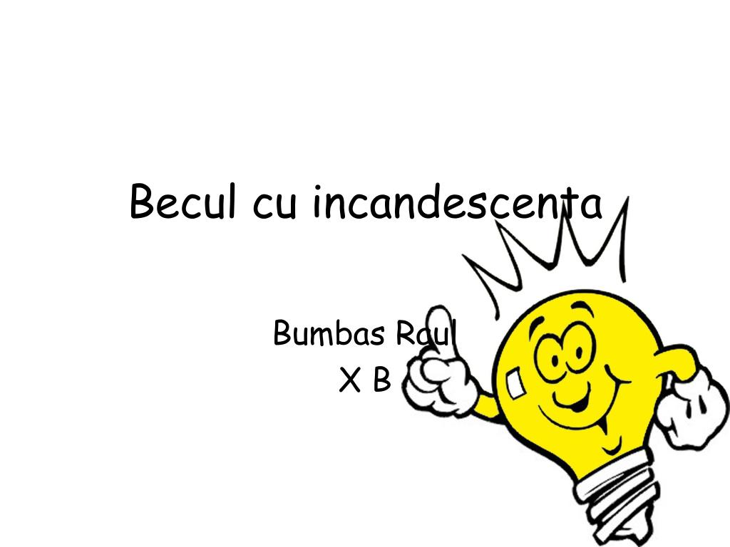 PPT - Becul cu incandescenta PowerPoint Presentation, free download ...