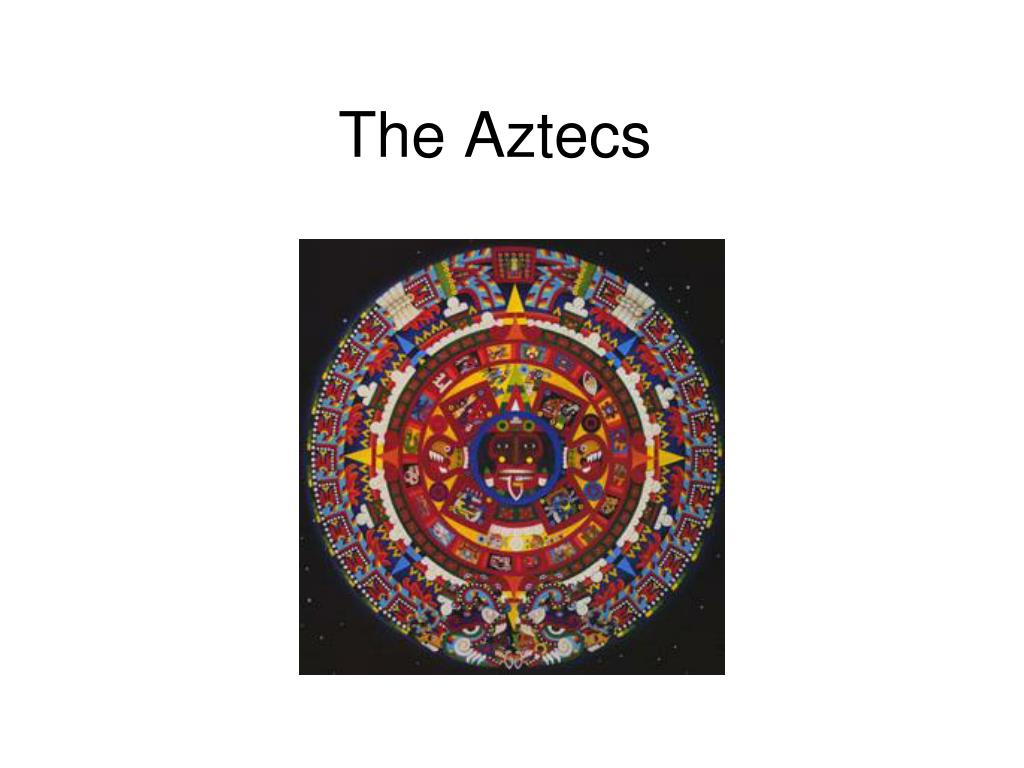 PPT - The Aztecs PowerPoint Presentation, free download - ID:7065191