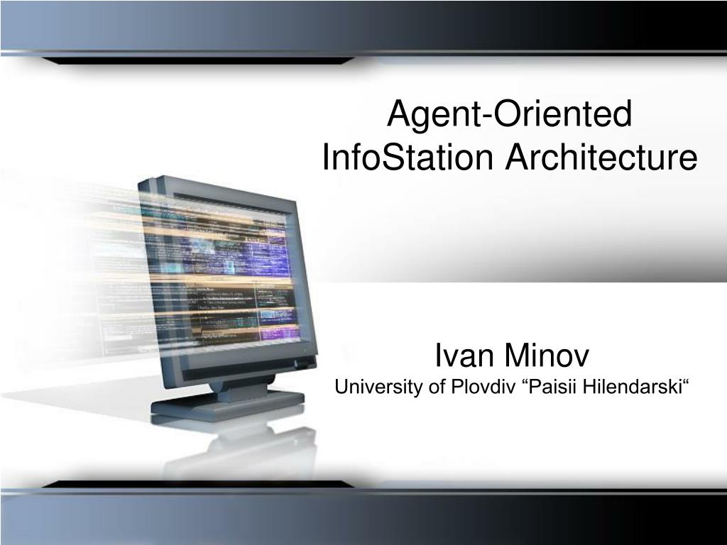 PPT - Agent-Oriented InfoStation Architecture PowerPoint Presentation ...