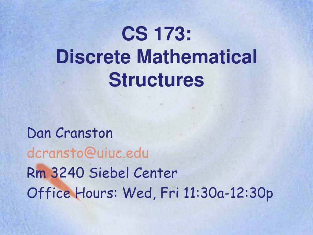 PPT - CS 173: Discrete Mathematical Structures PowerPoint Presentation ...