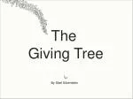 PPT - THE GIVING TREE PowerPoint Presentation, free download - ID:5947193