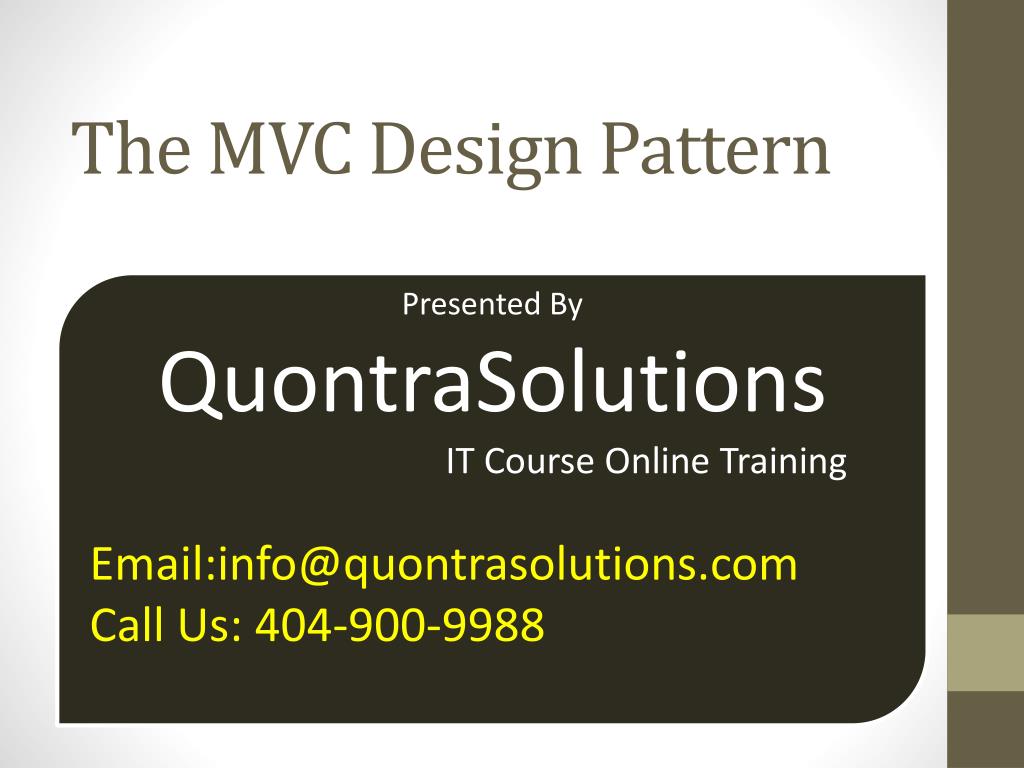 PPT - MVC Design Pattern PPT Presented by QuontraSolutions PowerPoint ...