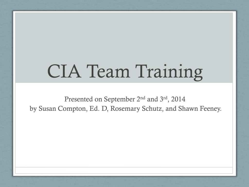 PPT - CIA Team Training PowerPoint Presentation, free download - ID:7068248