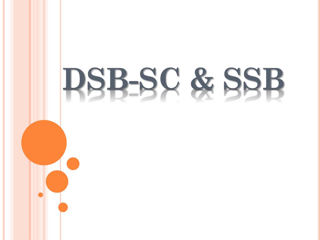 PPT - DSB-SC & SSB PowerPoint Presentation, free download - ID:7069923