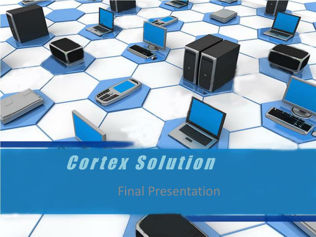 PPT - Cortex Solution PowerPoint Presentation, free download - ID:7070536