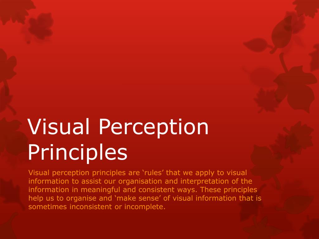 PPT - Visual Perception Principles PowerPoint Presentation, free ...