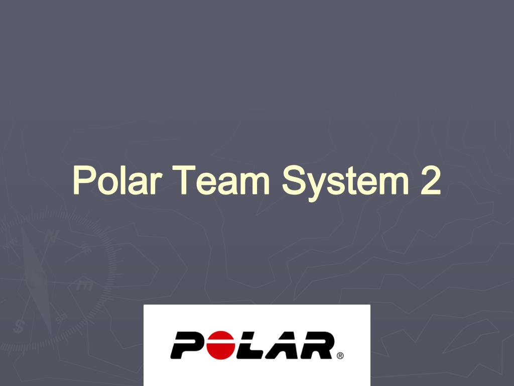 PPT - Polar Team System 2 PowerPoint Presentation, free download - ID ...
