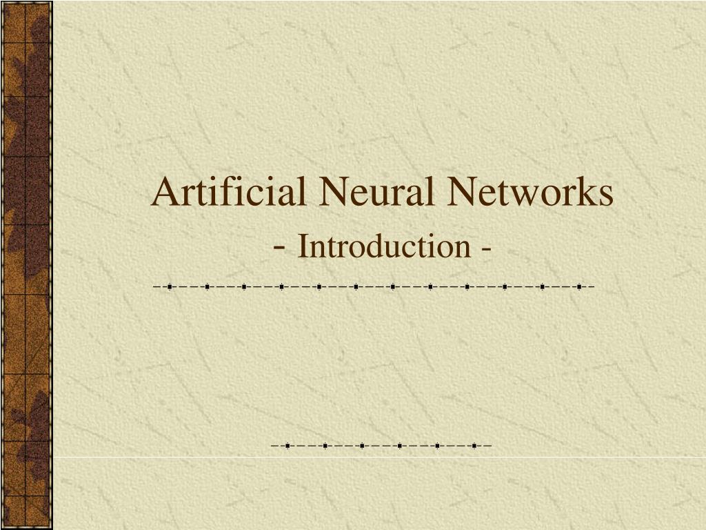 PPT - Artificial Neural Networks - Introduction - PowerPoint ...