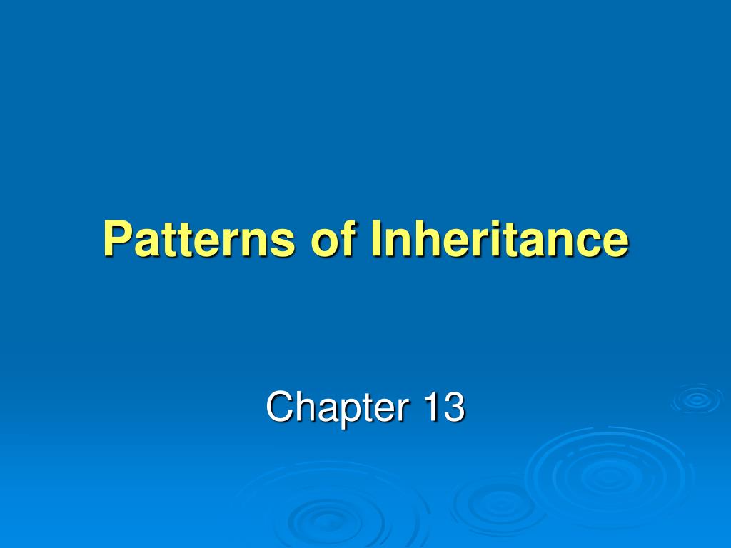PPT - Patterns of Inheritance PowerPoint Presentation, free download ...