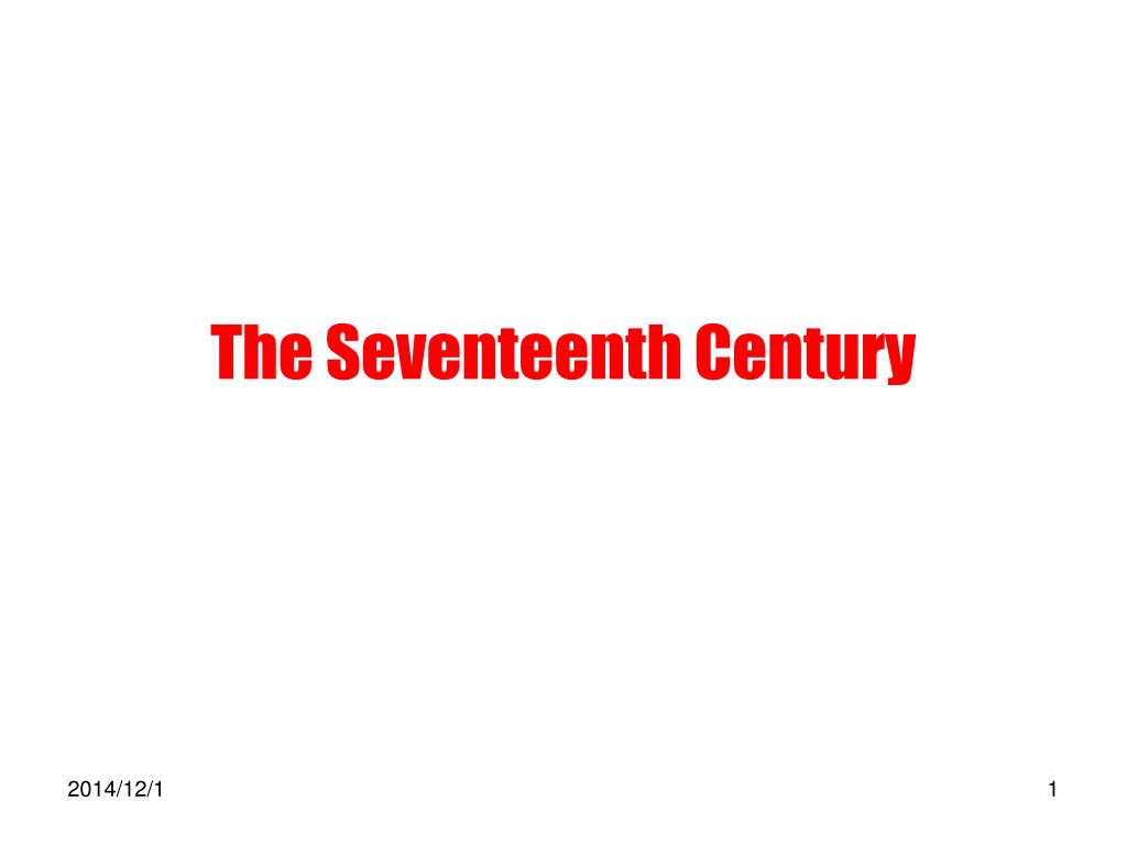 PPT - The Seventeenth Century PowerPoint Presentation, free download ...