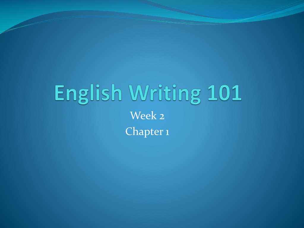 PPT - English Writing 101 PowerPoint Presentation, free download - ID ...