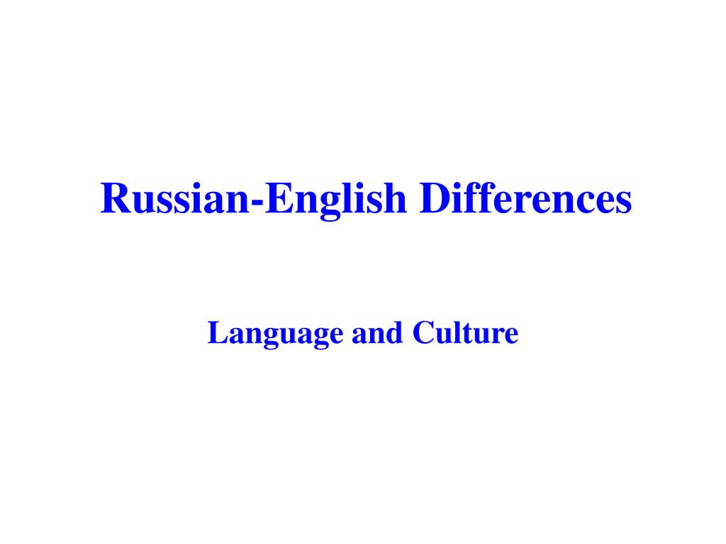 PPT - Russian-English Differences PowerPoint Presentation, free ...