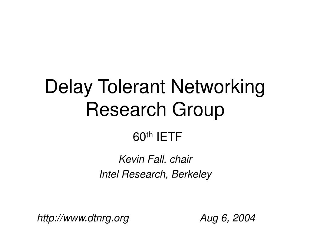 PPT - Delay Tolerant Networking Research Group PowerPoint Presentation - ID:7074557