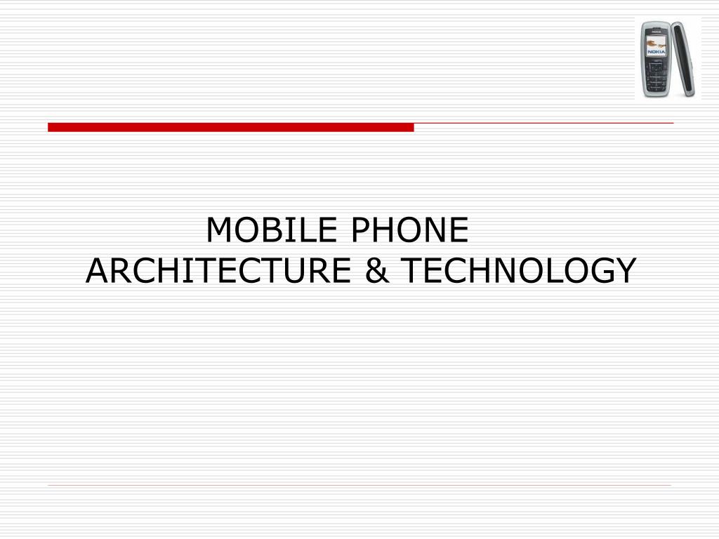 PPT - MOBILE PHONE ARCHITECTURE & TECHNOLOGY PowerPoint Presentation ...
