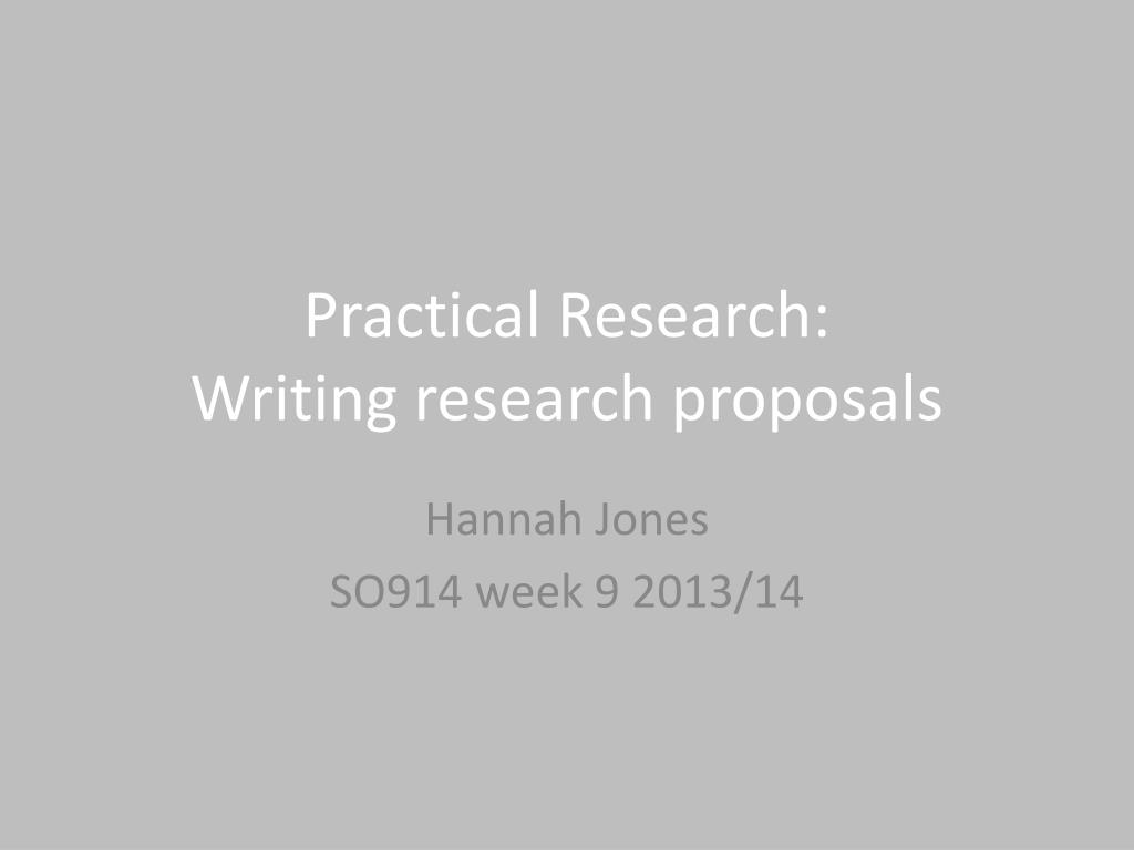 PPT - Practical Research: Writing research proposals PowerPoint ...
