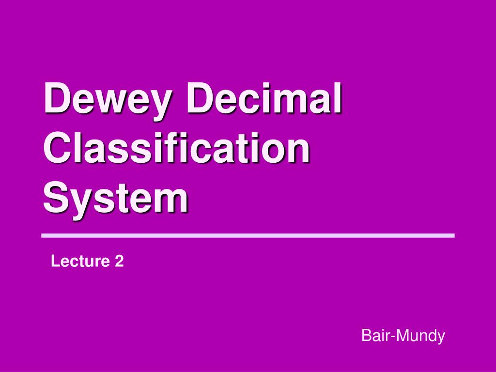 PPT - Dewey Decimal Classification System PowerPoint Presentation, free ...