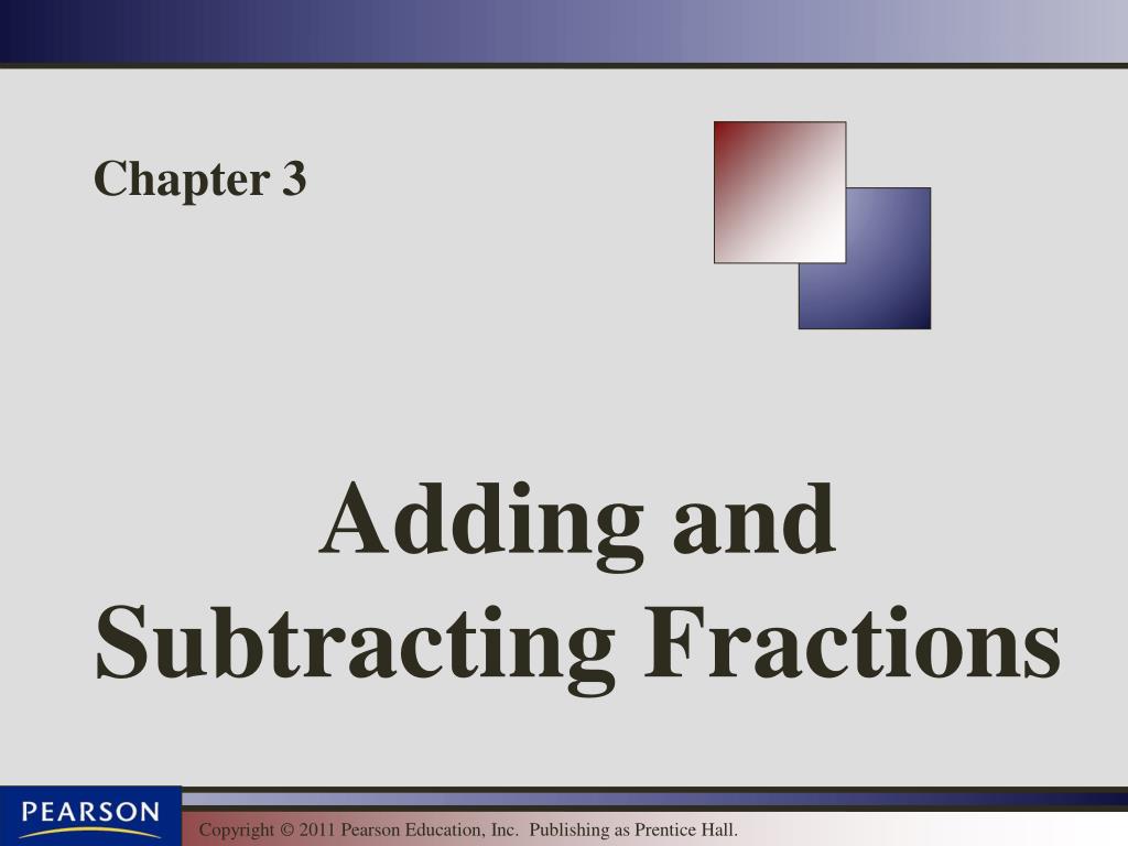 PPT - Adding and Subtracting Fractions PowerPoint Presentation, free ...