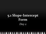 PPT - Converting between Standard form and Slope-Intercept form ...