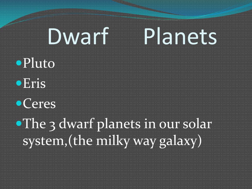 PPT - Dwarf Planets PowerPoint Presentation, free download - ID:7079076