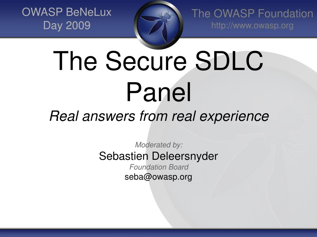 PPT - The Secure SDLC Panel Real answers from real experience ...