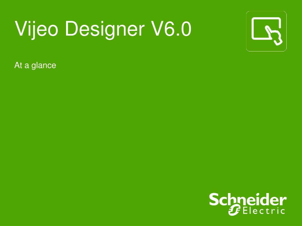 PPT - Vijeo Designer V6.0 PowerPoint Presentation, free download - ID:7080360